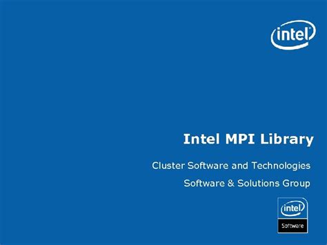 Intel MPI Library Cluster Software And Technologies Software