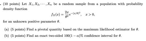 Solved 10 Points Let X1 X2 Cdots Xn Be A Random Sample Chegg Com