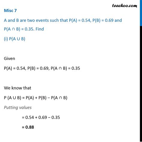 Misc 7 A And B Are Two Events Pa 054 Pb 069 And Pa ∩ B