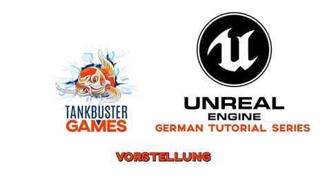 Unreal Engine Deutsche Tutorial Serie Vorstellung YouTube