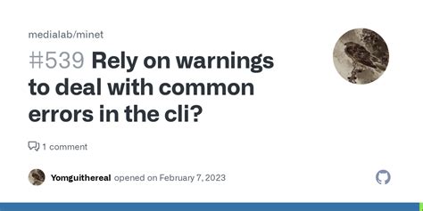 Rely On Warnings To Deal With Common Errors In The Cli · Issue 539 · Medialabminet · Github