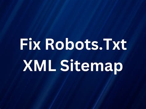 Fix Robots Txt XML Sitemap For Your Website Upwork
