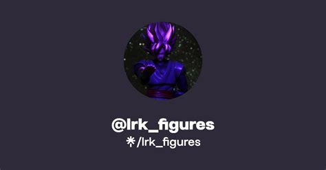 Lrk Figures Instagram Facebook Tiktok Linktree