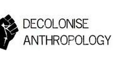 Decolonising Anthropology