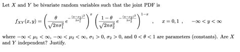 solved let x and y be bivariate random variables such that