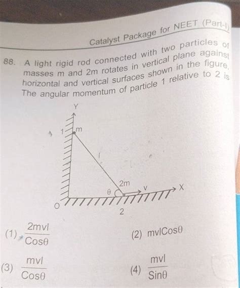 a light rigid rod connected with two masses m and 2 m rotates in vertical