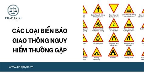 Các Loại Biển Báo Giao Thông Thường Gặp