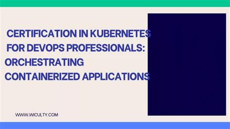 Ppt Certification In Kubernetes For Devops Professionals