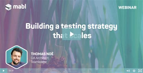 Building A Testing Strategy That Scales Mabl