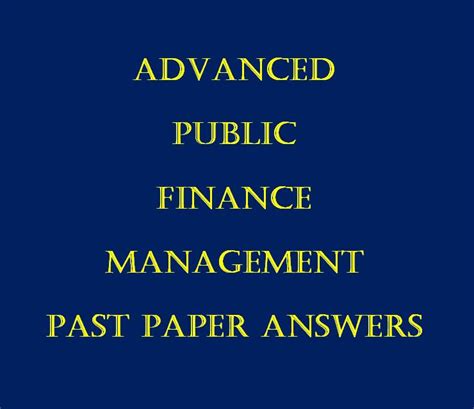 Collection Of Cpa Advanced Public Financial Management Pdf Past Paper Answers Revision Kit