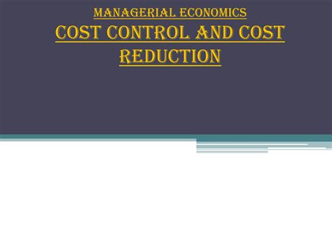Cost Control And Reduction Pptx