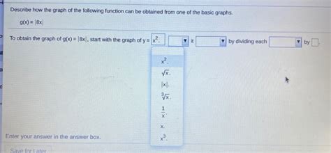 Solved Describe How The Graph Of The Following Function Can