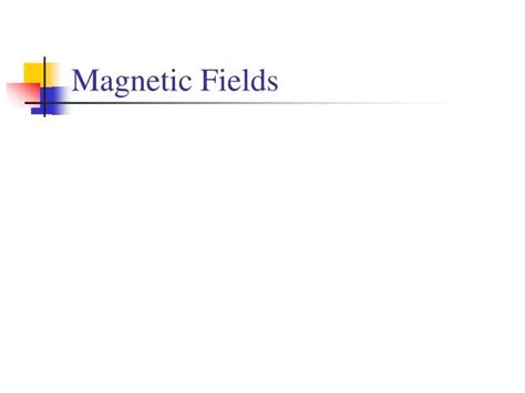 PPT Magnetic Fields PowerPoint Presentation Free Download ID
