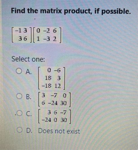 Solved Find The Matrix Product If Possible