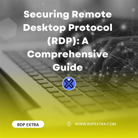 Securing Remote Desktop Protocol Rdp A Comprehensive Guide By
