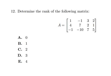 Solved 12 Determine The Rank Of The Following Matrix 1 132