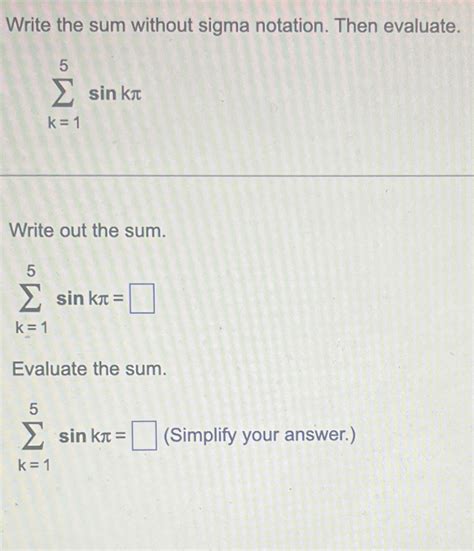 Solved Write The Sum Without Sigma Notation Then