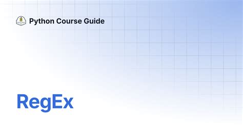 Regex Python Course Guide