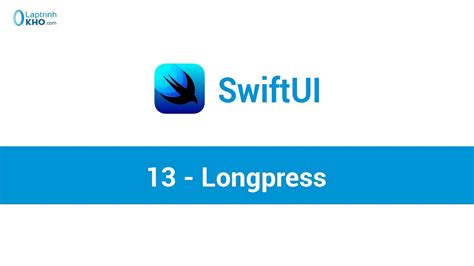 Lập Trình Ios Với Swiftui 13 Longpressgesture Youtube