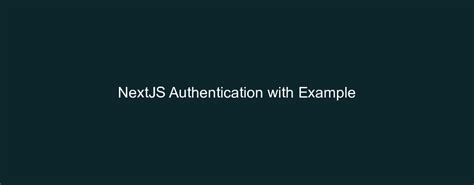Nextjs Authentication With Example