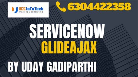 Servicenow Glideajax Explained In Detail By Uday Gadiparthicontact Us At 6304422358 Youtube