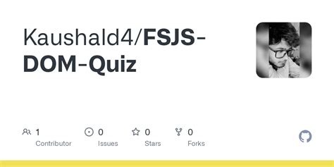GitHub Kaushald4 FSJS DOM Quiz