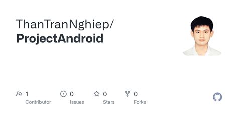 GitHub ThanTranNghiep ProjectAndroid