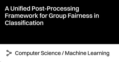 A Unified Post Processing Framework For Group Fairness In Classification