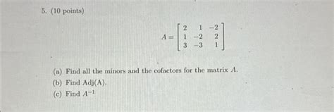 Solved 5 10 Points A⎣⎡2131−2−3−221⎦⎤ A Find All The