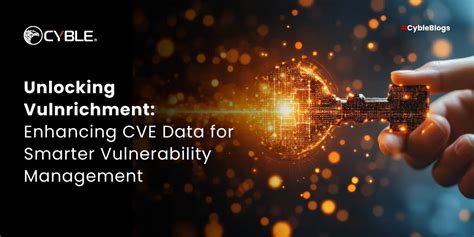 Unlocking Vulnrichment Enhancing Cve Data For Smarter Vulnerability