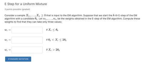 solved e step for a uniform mixture 3 points possible