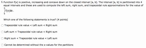 Solved 5 Function F X Is Positive Increasing And Concave