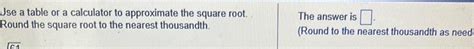 [answered] Use A Table Or A Calculator To Approximate The Square Root Kunduz