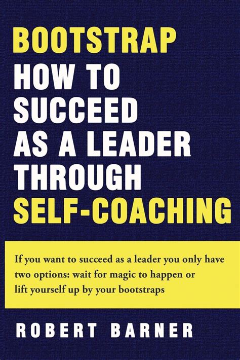 New Book By Dr Robert Barner Shows Leaders How To Succeed Through Self Coaching Daily Courier