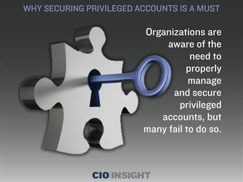 Why Securing Privileged Accounts Is A Must Cio Insight