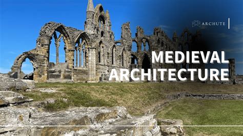 Medieval Architecture The Legacy Of The Middle Ages Archute