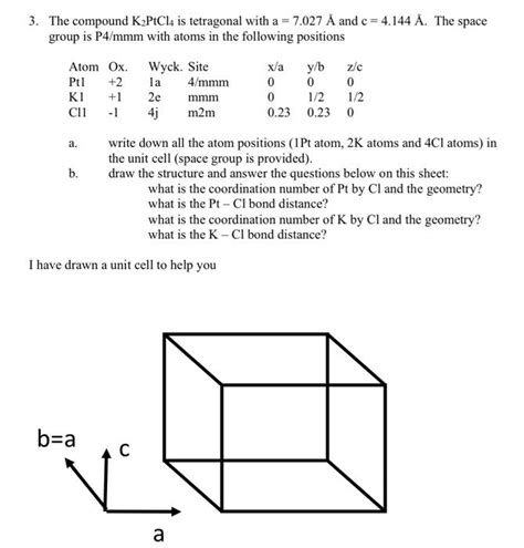 Solved 3 The Compound K2ptcl4 Is Tetragonal With A7027a˚