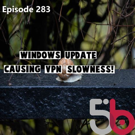 Stream Episode Windows Update Causes Vpn Slowness Microsoft Build Overview Windows 365 Boot