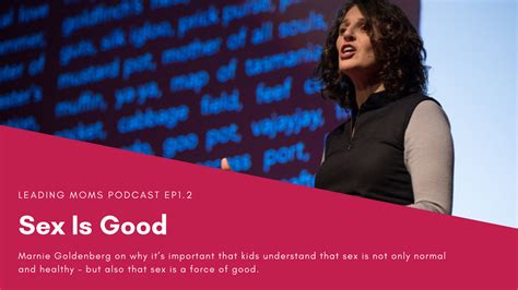 1 02 Marnie Goldenberg Sex Is Good Leading Moms