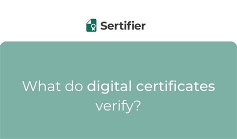 What Do Digital Certificates Verify