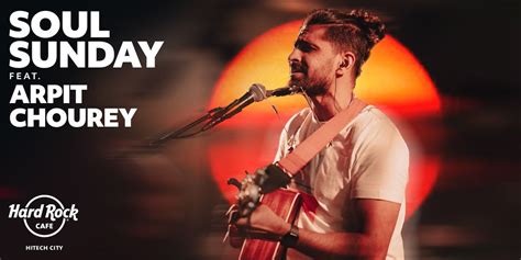 Soul Sunday Ft Arpit Chourey Music Shows Event Tickets Hyderabad