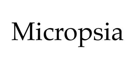 How To Pronounce Micropsia Youtube