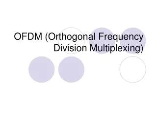 PPT Orthogonal Frequency Division Multiplexing OFDM PowerPoint Presentation ID 9650823