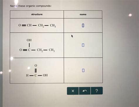 Solved Name These Organic Compounds Structure Name O