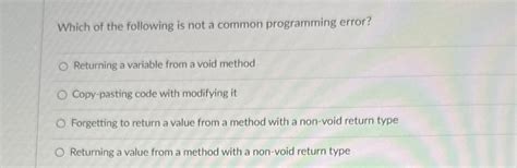 Solved Which Of The Following Is Not A Common Programming