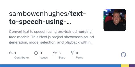 Github Sambowenhughes Text To Speech Using Hugging Face Convert Text