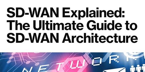 Sdwan Explained A Comprehensive Guide To Understanding Software Defined Wide Area Networking