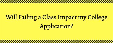 Will Failing A Class Impact My College Application