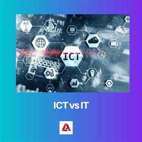 ICT Vs IT Difference And Comparison