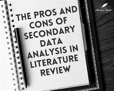 Pros Cons Of Secondary Data Analysis For Lit Reviews Uk